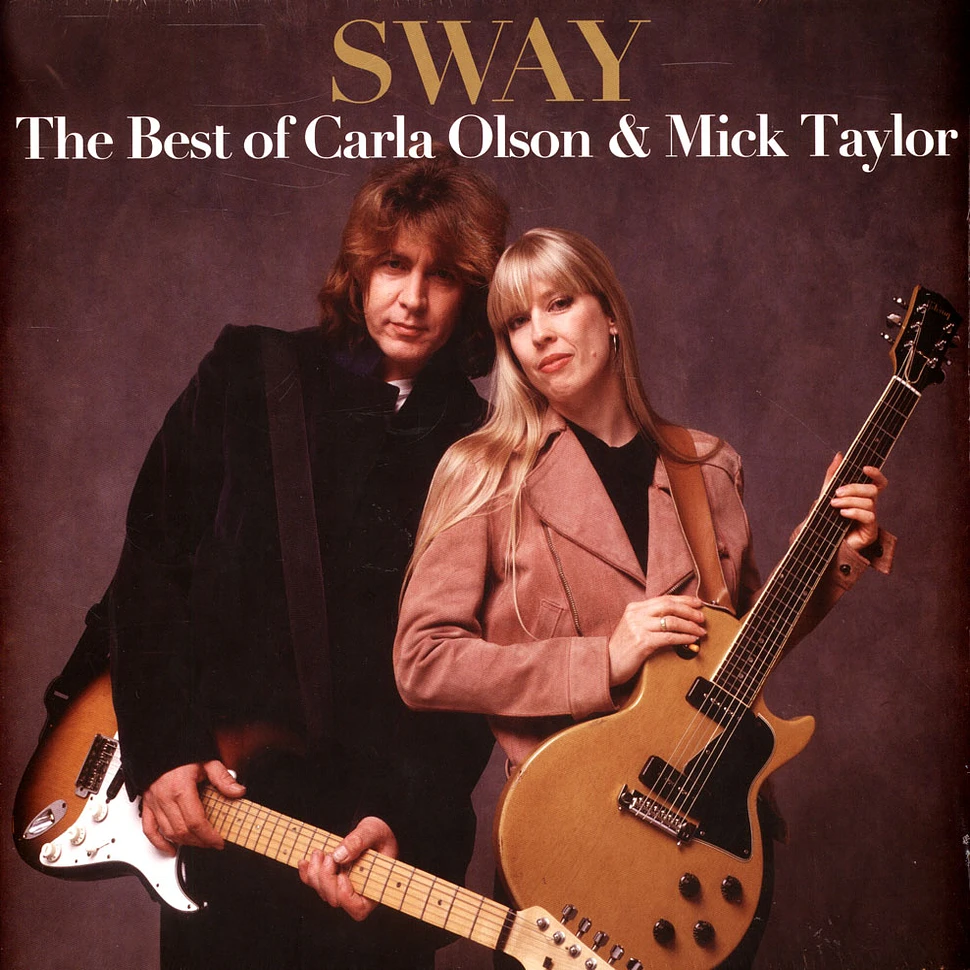 Carla Olson & Mick Taylor - Sway: The Best Of Carla Olson & Mick Taylor ...