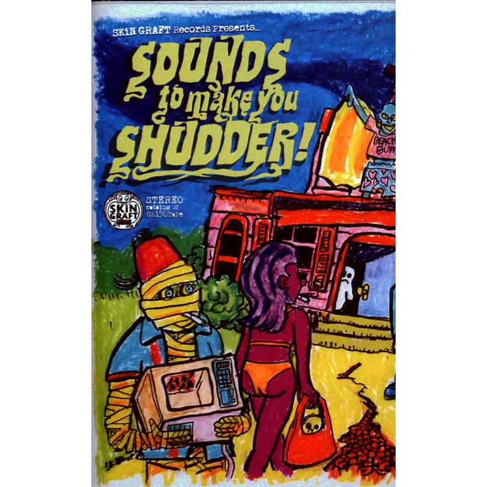V.A. - Skin Graft Records Present Sounds To Make You Shudder! - Tape ...