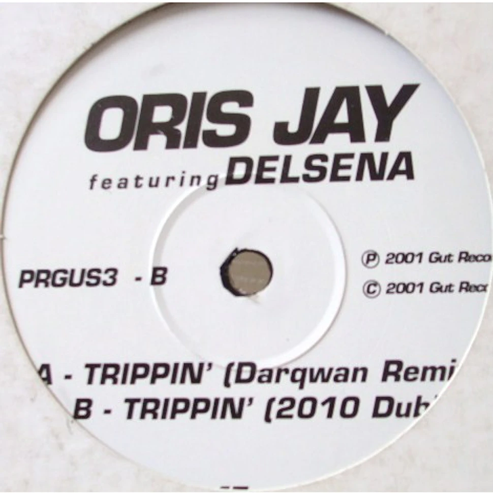 Oris Jay Featuring Delsena - Trippin' - Vinyl 12" - 2001 - UK ...