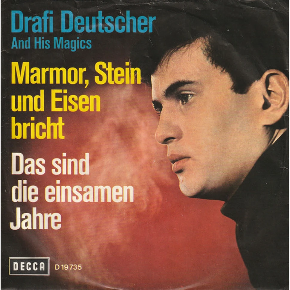 Drafi Deutscher And His Magics - Marmor, Stein Und Eisen Bricht / Das ...