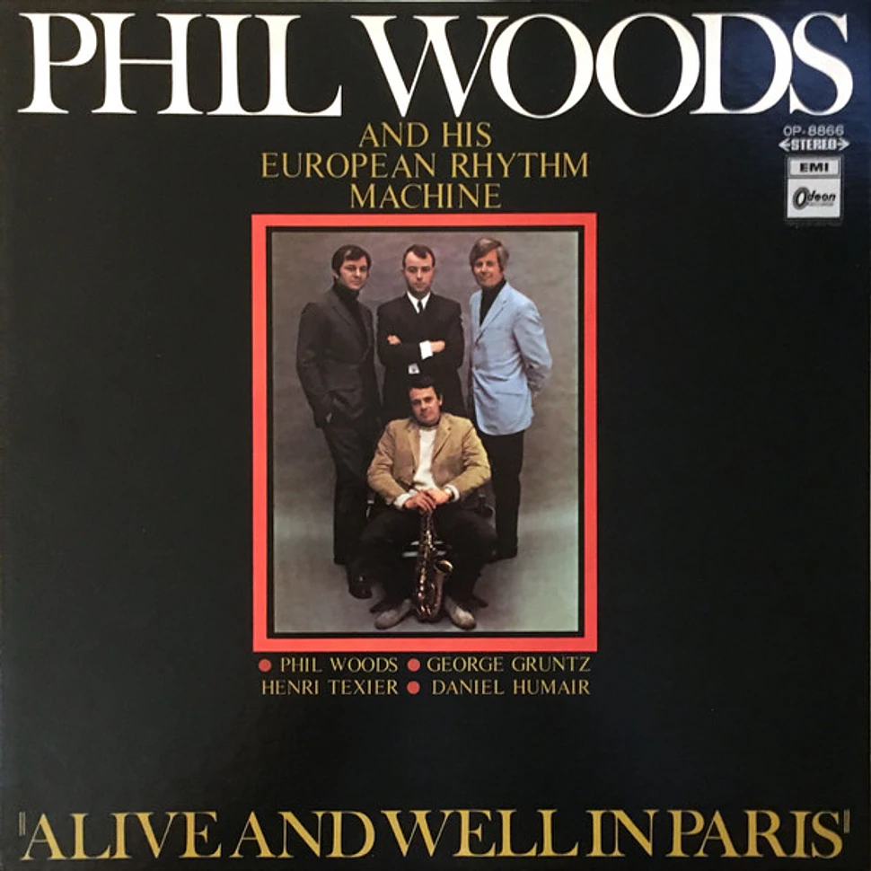 Phil Woods And His European Rhythm Machine - Alive And Well In Paris ...