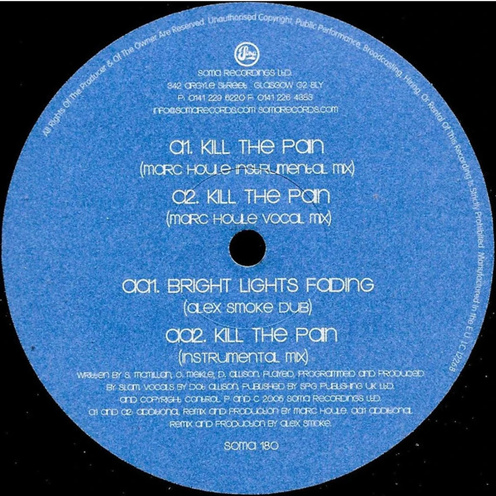 Slam Featuring Dot Allison - Kill The Pain (Marc Houle Remixes) - Vinyl ...