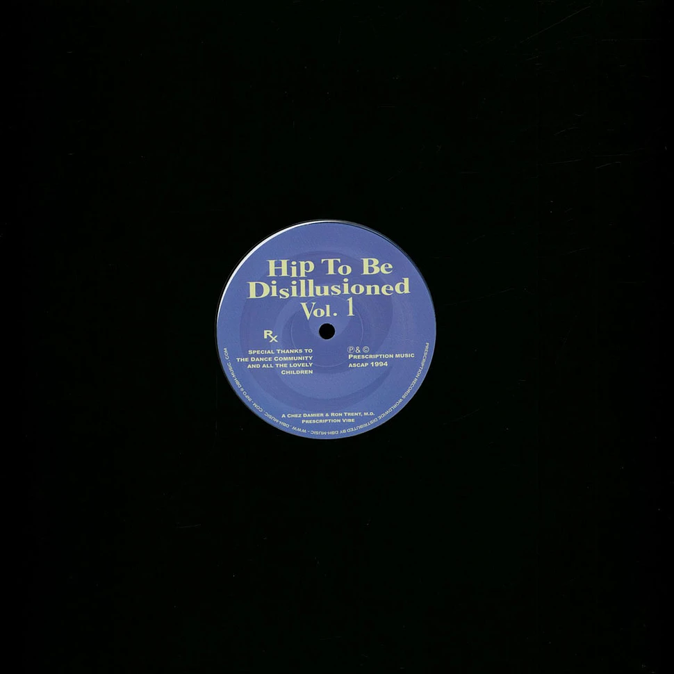 Chez Damier & Ron Trent, M.D. - Hip To Be Disillusioned Volume 1 Blue ...