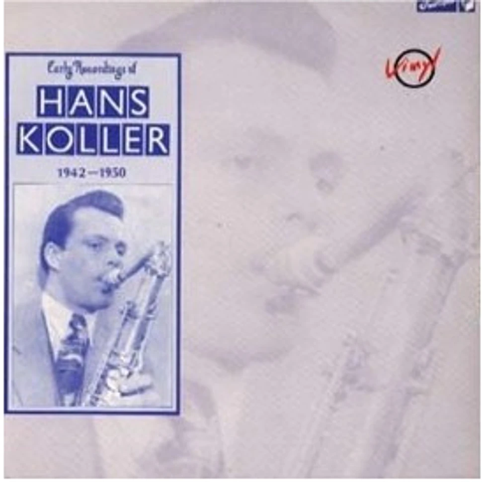 Hans Koller - Early Recordings Of Hans Koller 1942-1950 - Vinyl LP ...